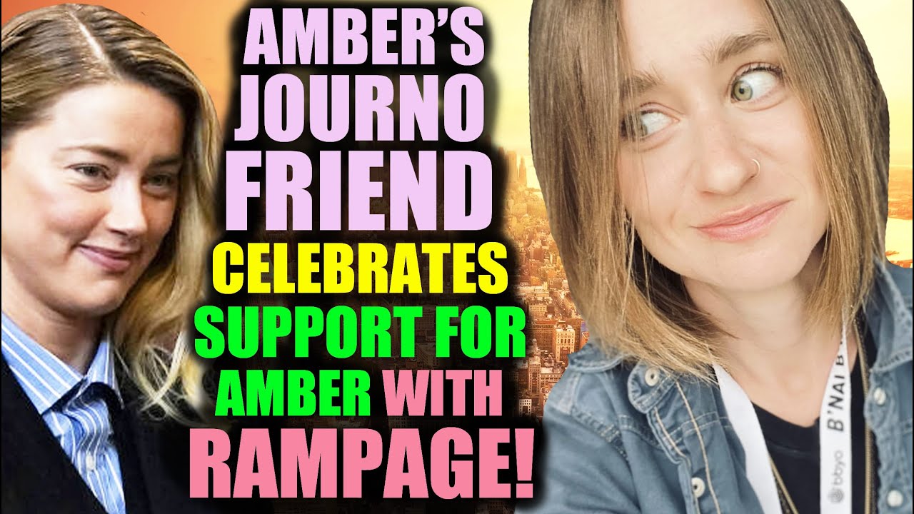 Amber Heard's Journo Friend Celebrates Amber Heard Support with ...