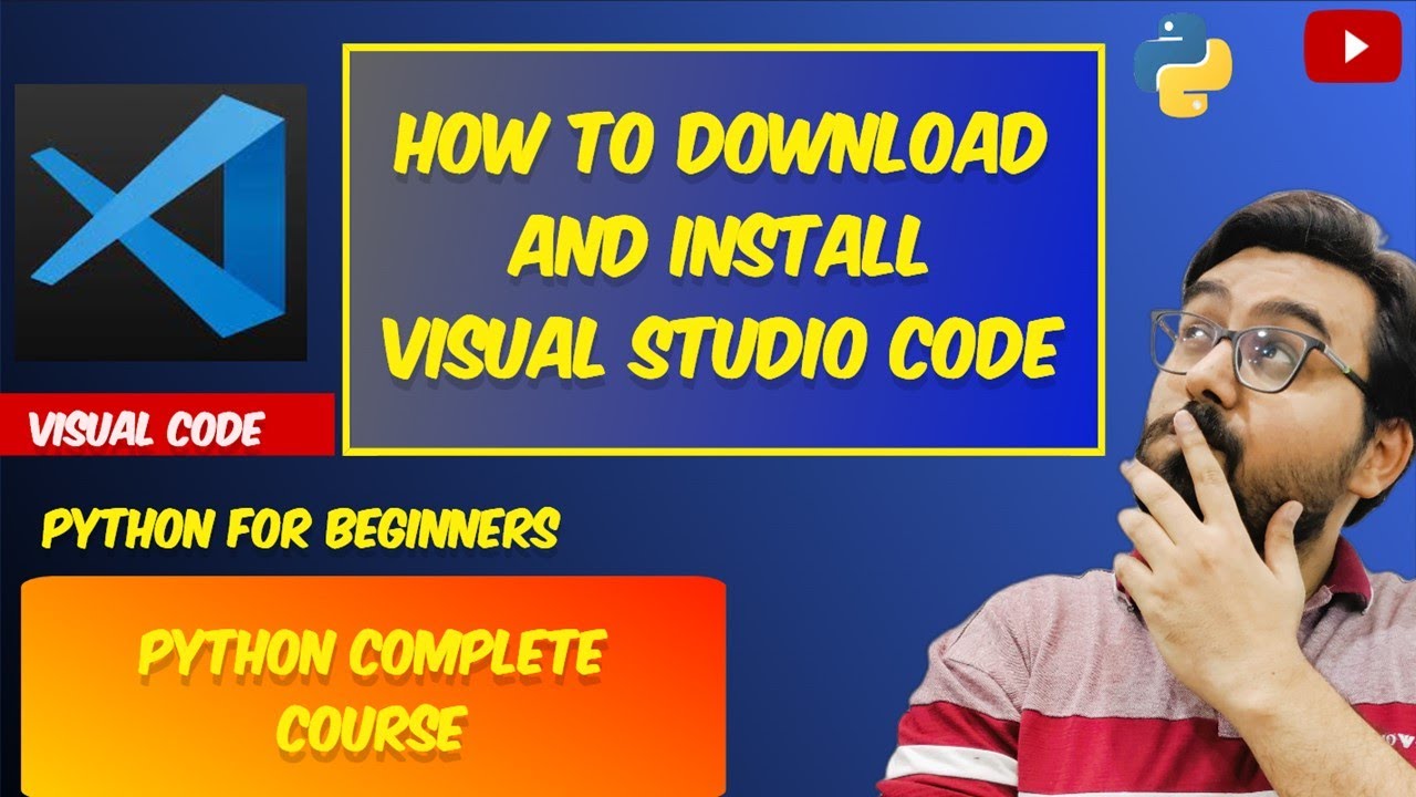 How to download and Install Visual Studio Code | Python Course | #pythonforbeginners [Hindi/Urdu ...