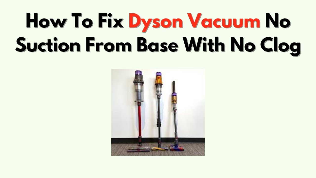 Dyson Ball Vacuum No Suction From Base