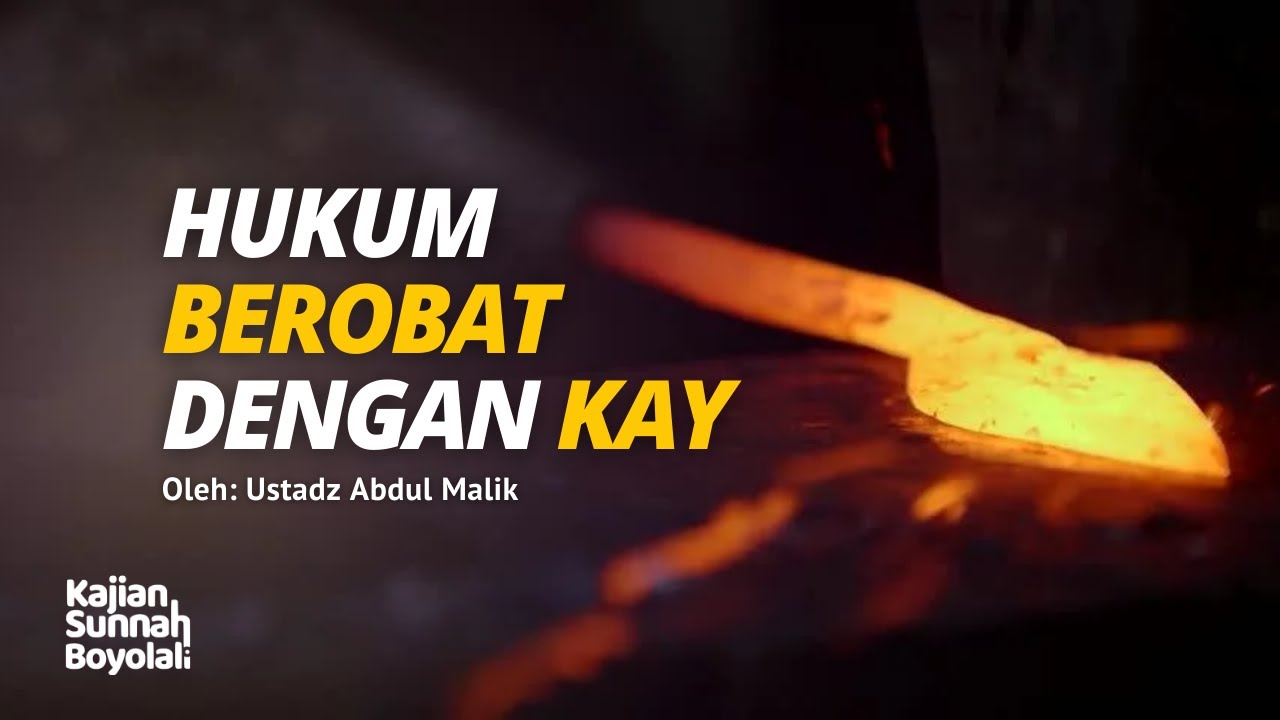 Bolehkah Melakukan Pengobatan Kay - Ustadz Abdul Malik - YouTube