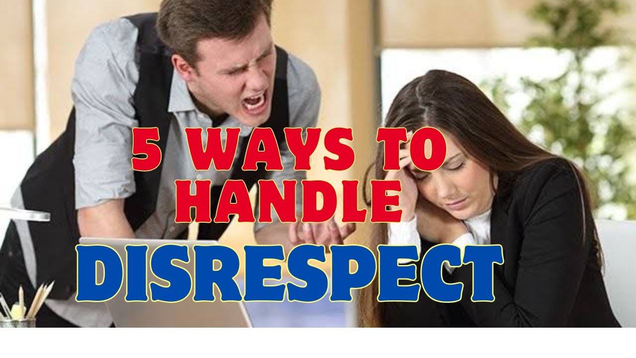 Smart Ways to Handle Disrespect Effectively || The Best Approach to ...