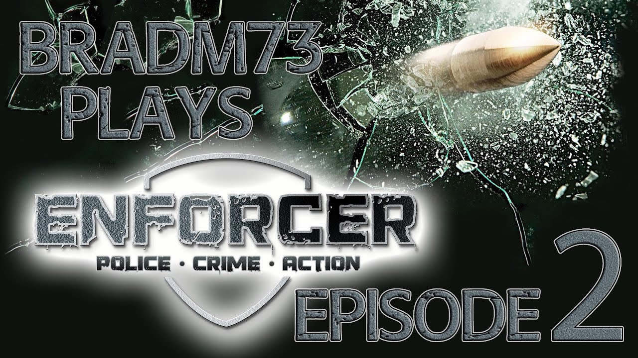 Enforcer: Police, Crime, Action - Gameplay Episode 2 - YouTube