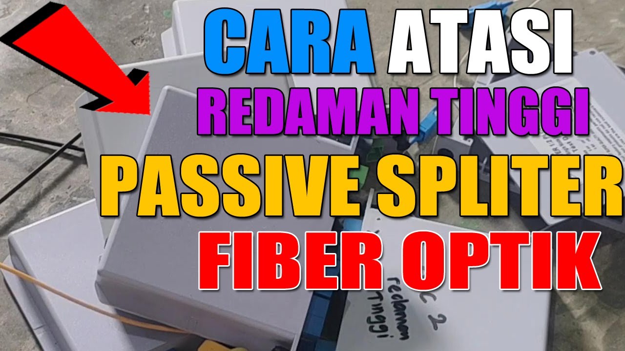 Cara Mengatasi Passive Spliter Redaman Tinggi - YouTube