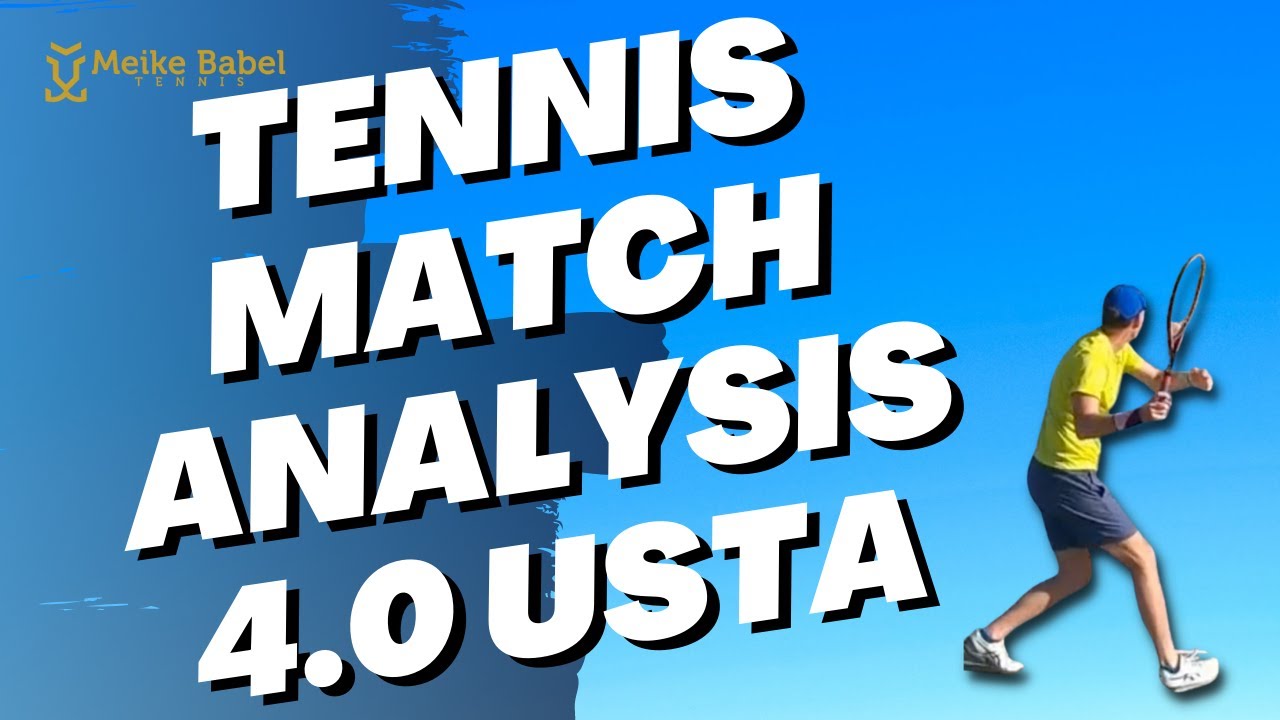 Tennis match analysis - Tennis Singles strategy for 3.5, 4.0 USTA ...