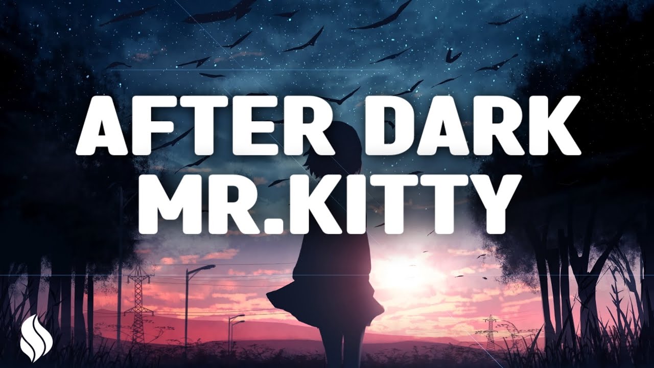 After Dark - Mr.Kitty「LYCRIS」4K - YouTube