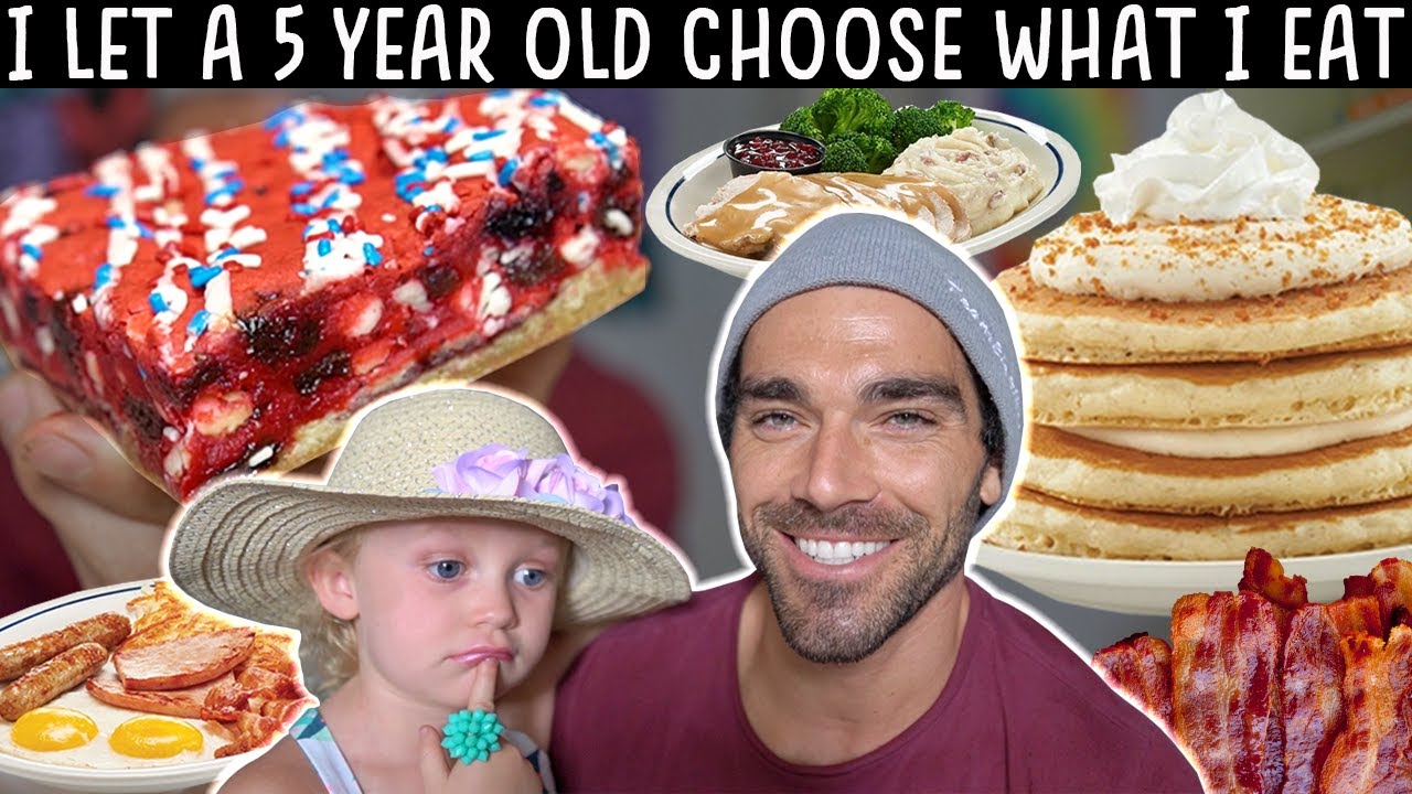 I Let A 5 Year Old Choose What I Eat YouTube I Let A 5 Year Old Choose What I Eat YouTube