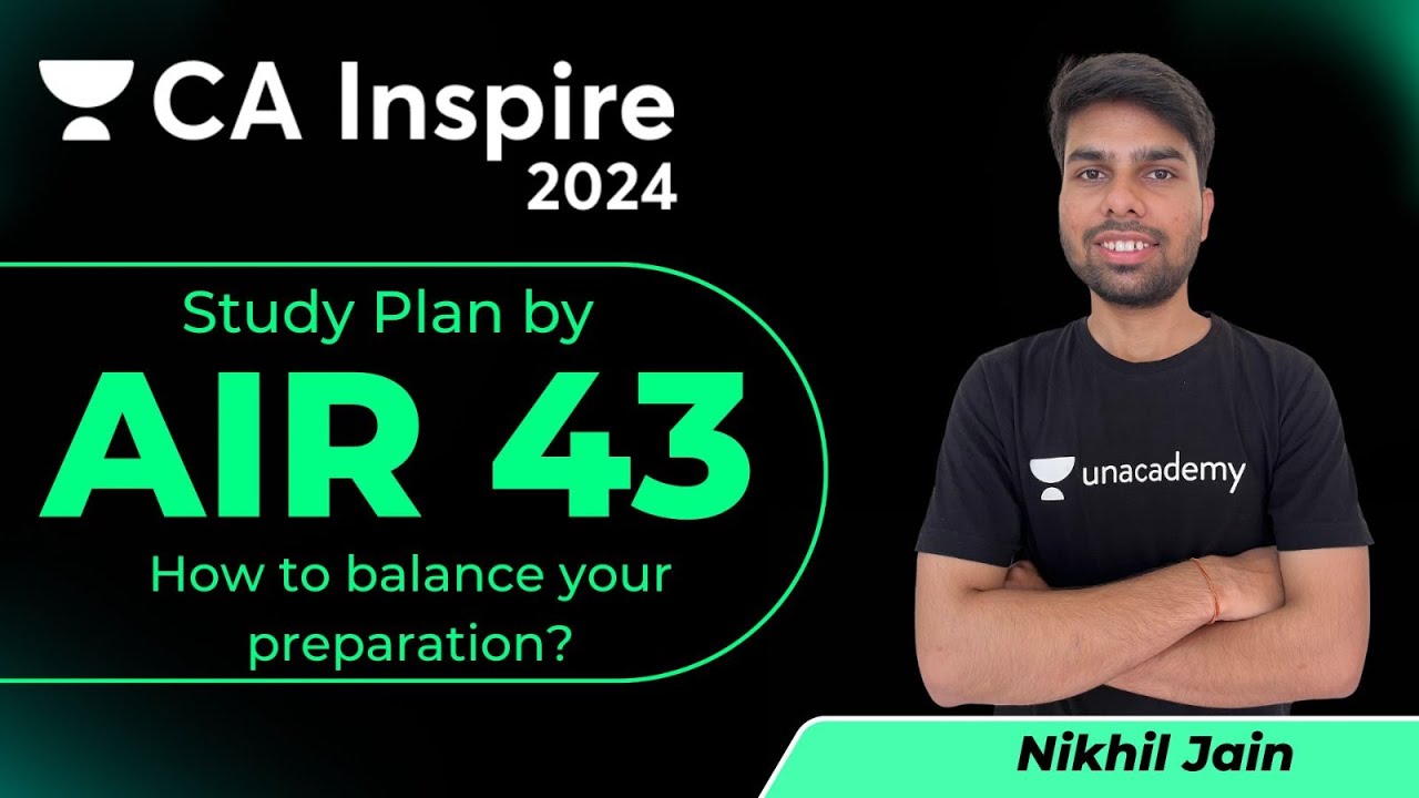 Effective Study Plans: How to Balance Your Preparation by Nikhil Jain, AIR 43 - YouTube