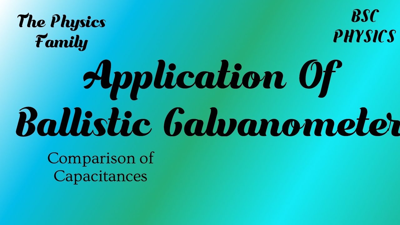 Application of Ballistic Galvanometer 1 || Comparison of Capacitances ...
