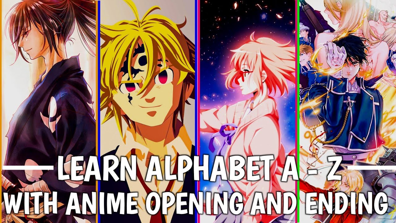 Learn Alphabet A - Z With Anime Opening And Ending Part 1 - YouTube