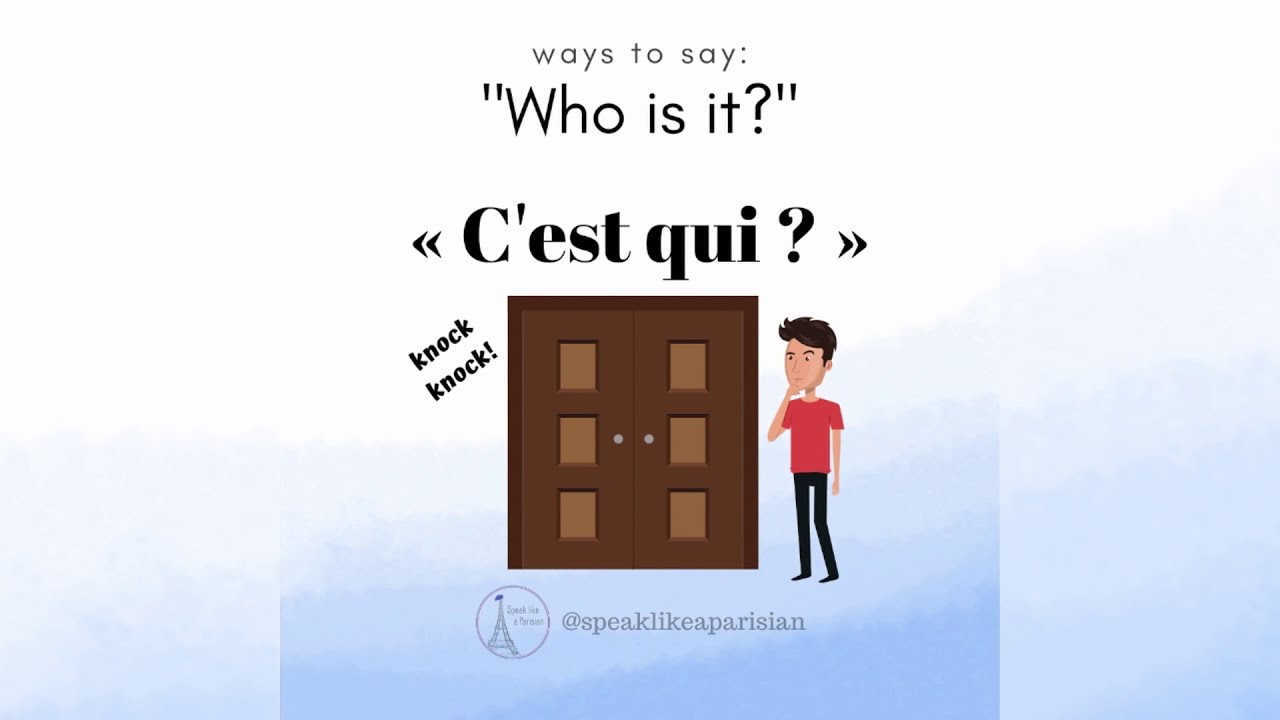 Two different ways to say "Who is it?" in French - YouTube