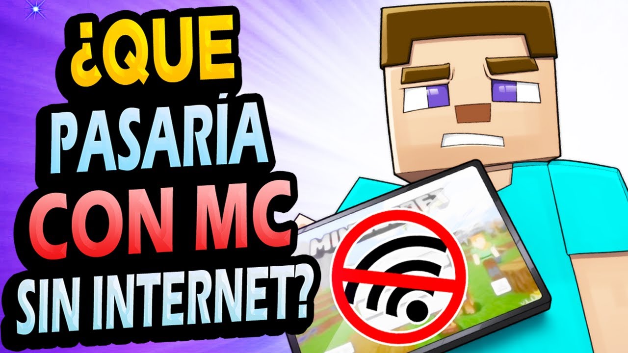 ¿Qué Pasaría Con Minecraft Si el INTERNET NO EXISTIERA? - YouTube