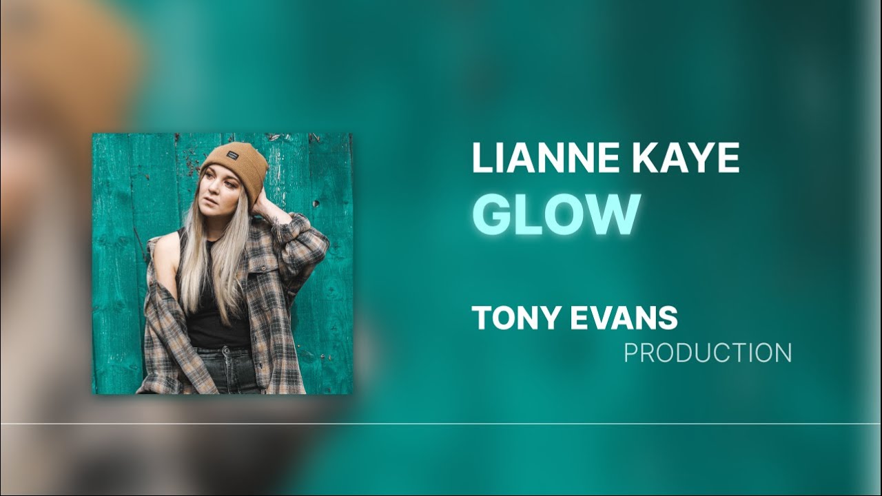 Lianne Kaye - Glow (Tony Evans Production) - YouTube