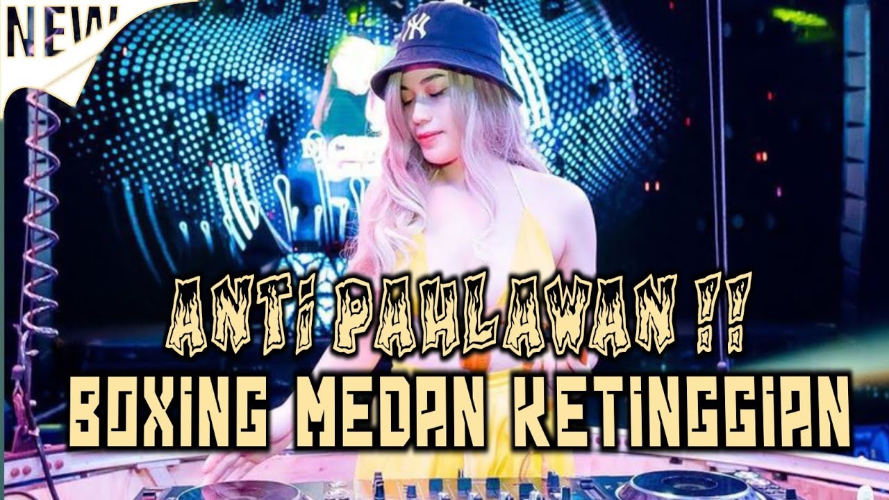 BOXING MEDAN KETINGGIAN !! JUNGLE DUTCH TERBARU 2025 BASS BETON - DJ ...