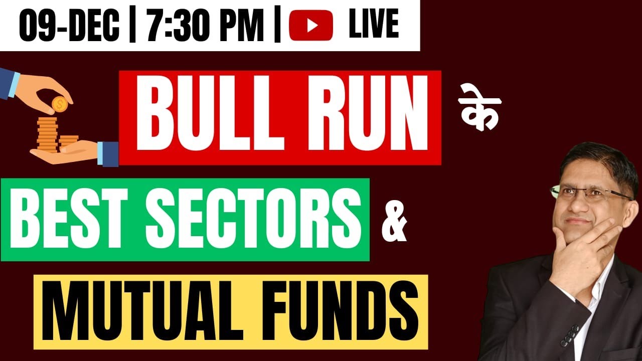 Best SECTORS & MUTUAL FUNDS For this BULL RUN I Live Stream I # ...