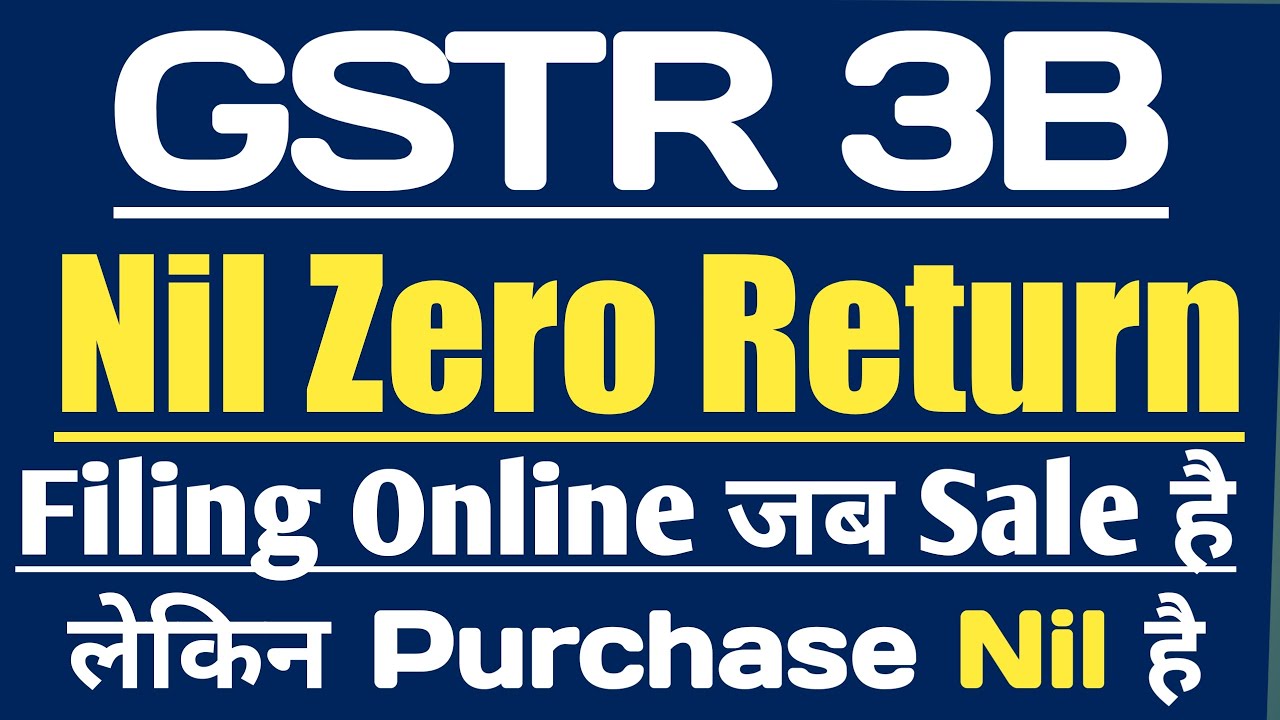How to File gst 3b nil return,How to File GSTR 3B nil Return,GSTR 3B ...