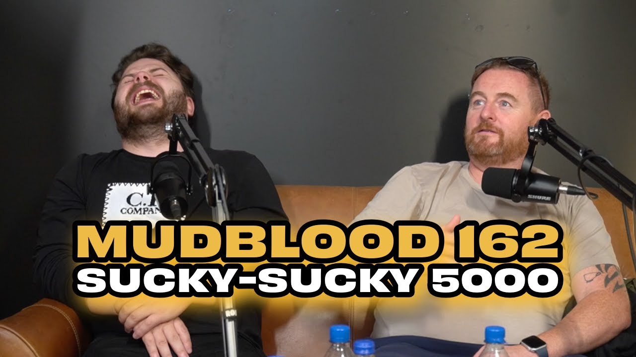 MUDBLOOD 162: SUCKY-SUCKY 5000 - YouTube