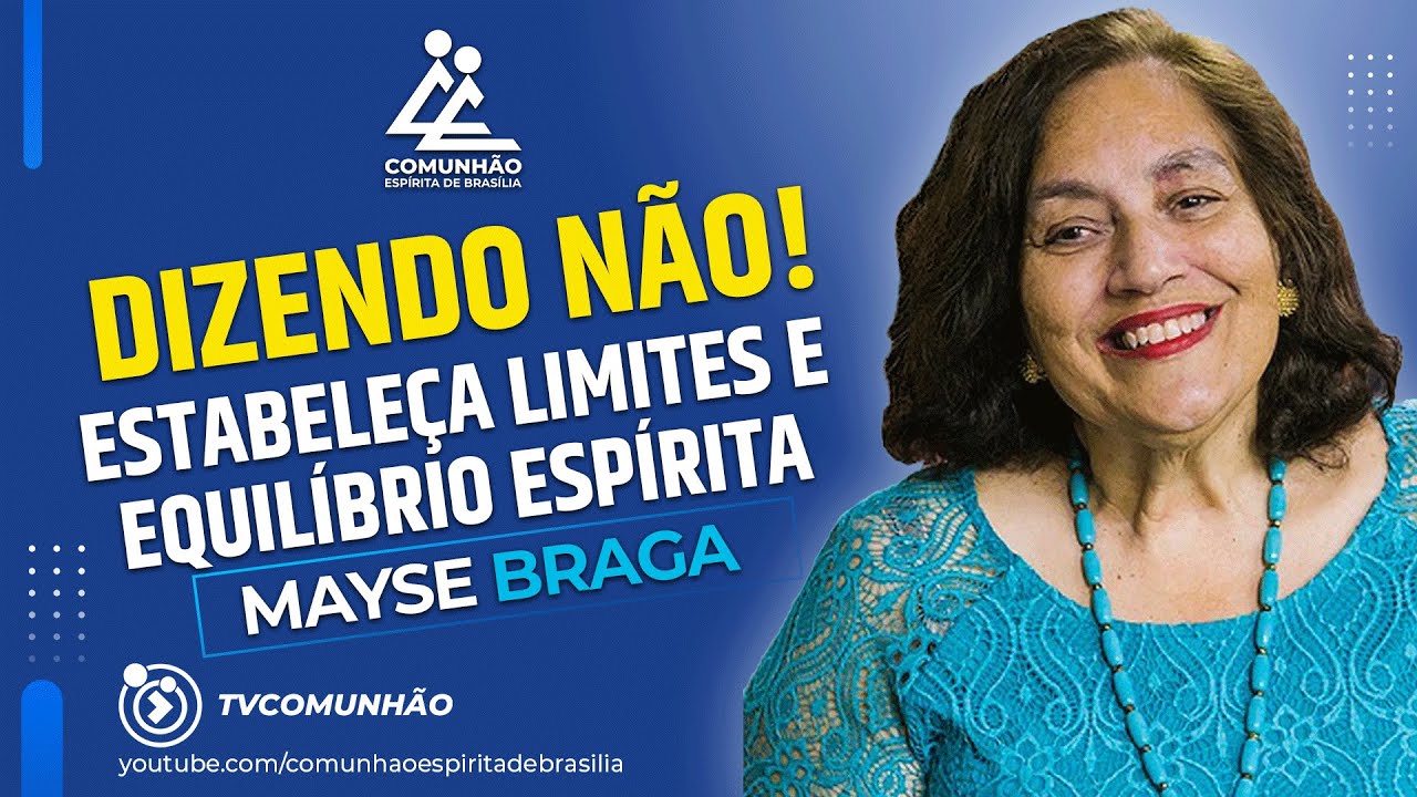 Mayse Braga | DIZENDO NÃO (PALESTRA ESPÍRITA) (MACES 2023) - YouTube
