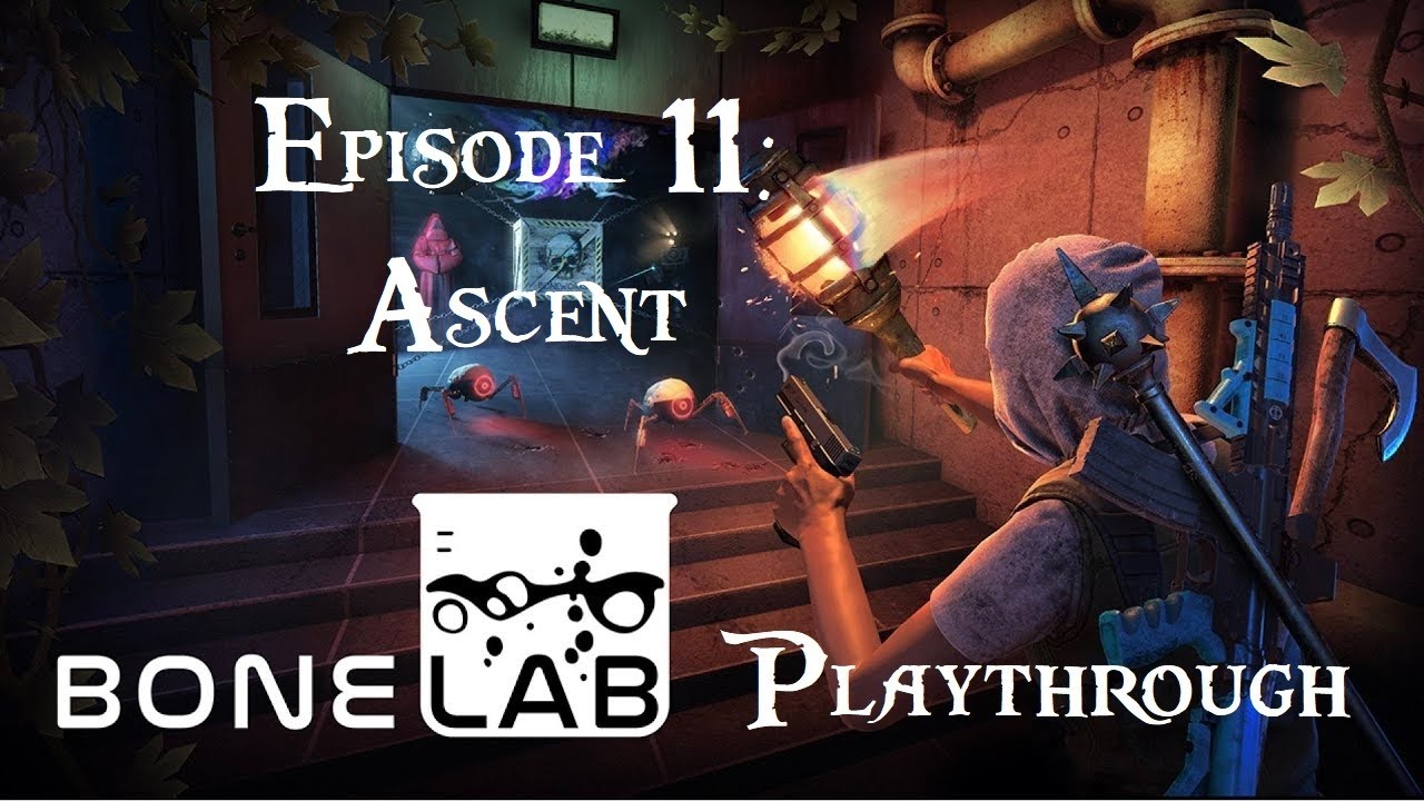 #bonelab #playthrough Episode 11: Ascent (The Long Road Ahead) - YouTube