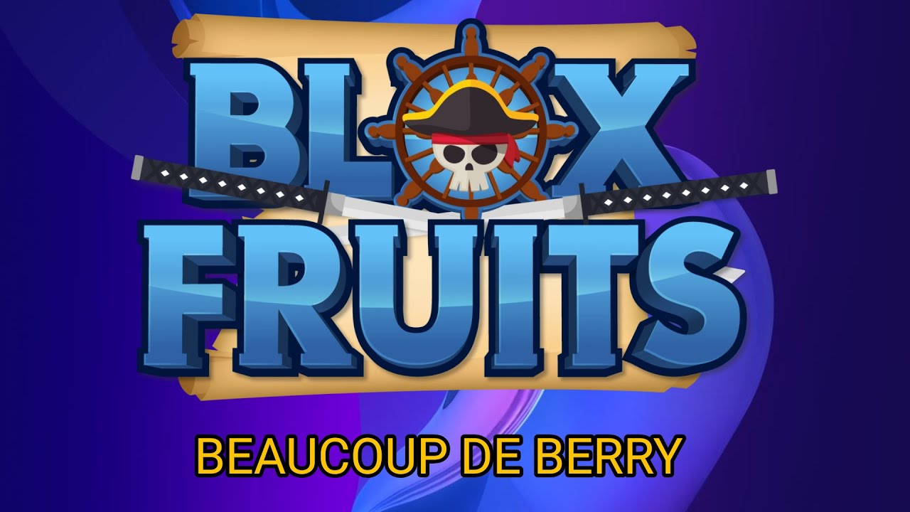 Voici Comment Avoir Beaucoup De Berry Sur Blox Fruit - YouTube