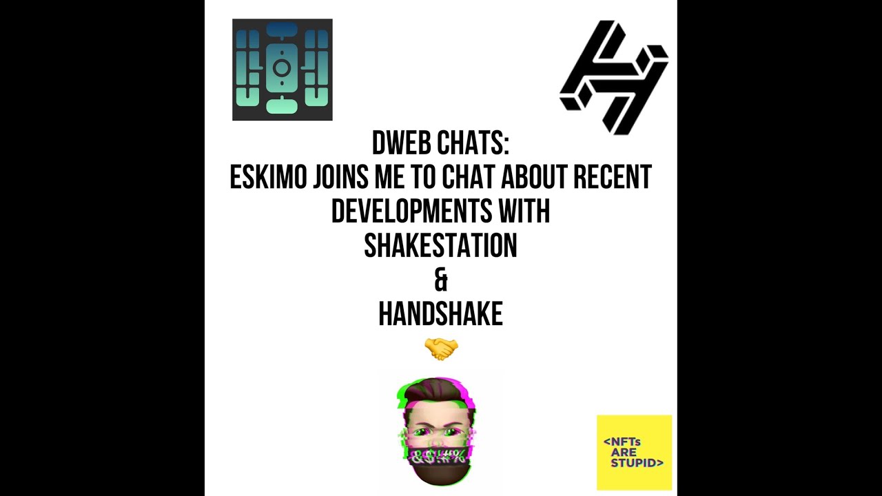 dWeb Chats: #3 Eskimo & Migs chat about ShakeStation, Handshake, & the future. - YouTube
