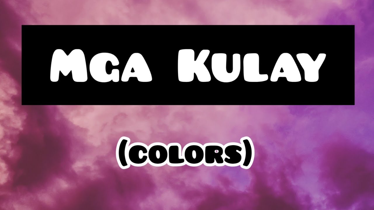 Colors - Mga Kulay (English-Tagalog) - YouTube