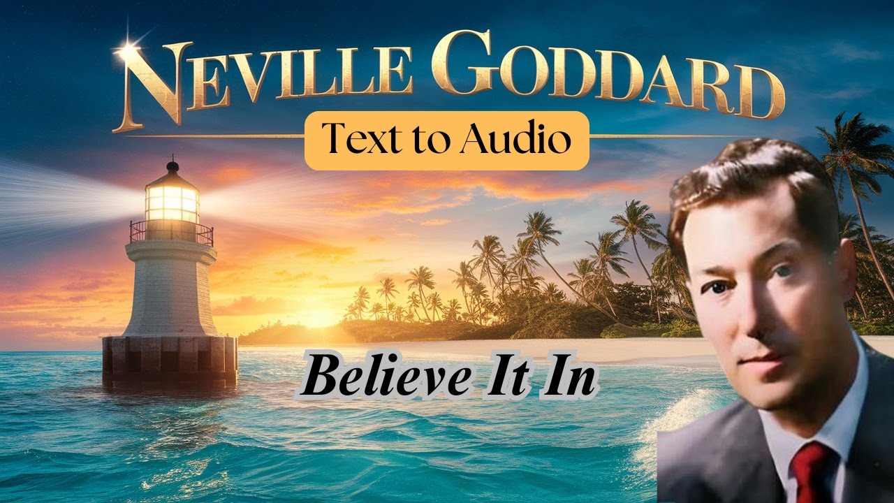 Believe It in (enhanced) - Neville Goddard - YouTube