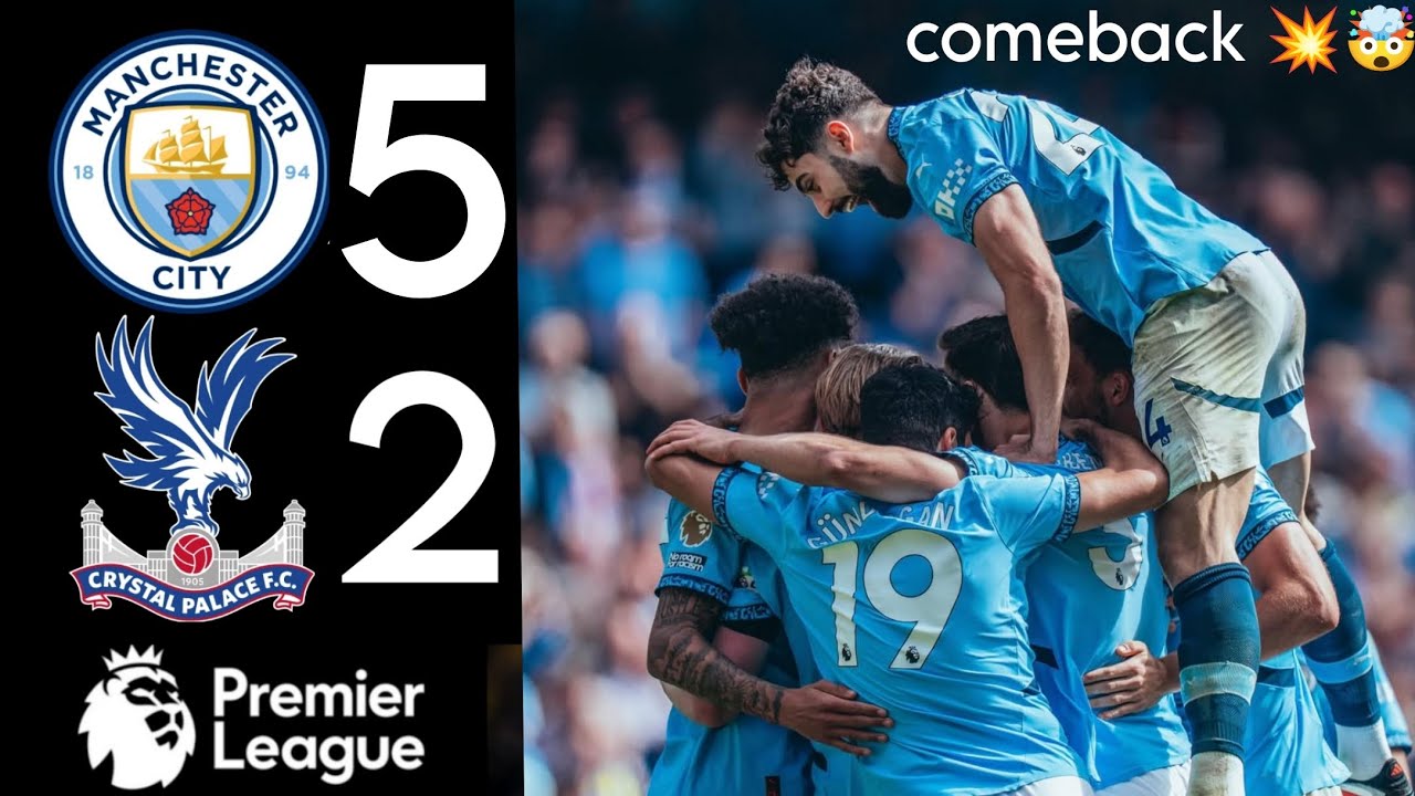 🔵 Man City vs Crystal Palace (5-2) extended Highlights & Goals ...