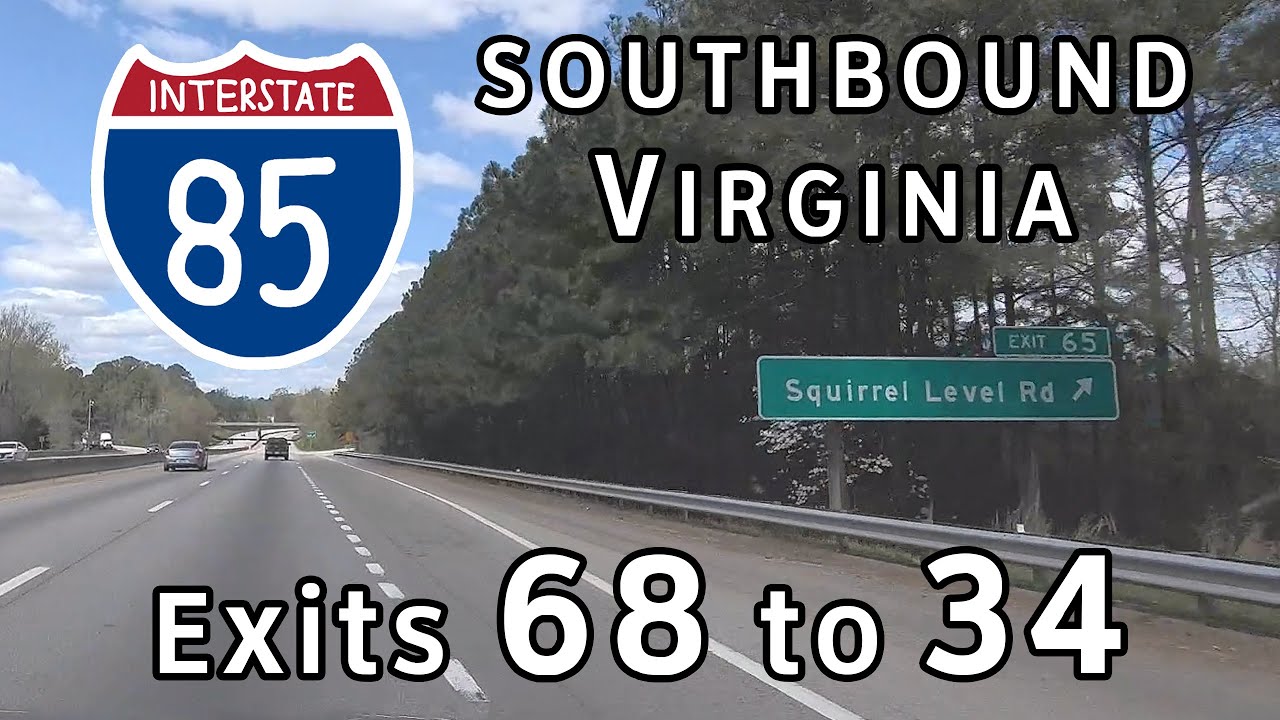 Interstate 85 Virginia (Exits 68 to 34) Southbound - YouTube