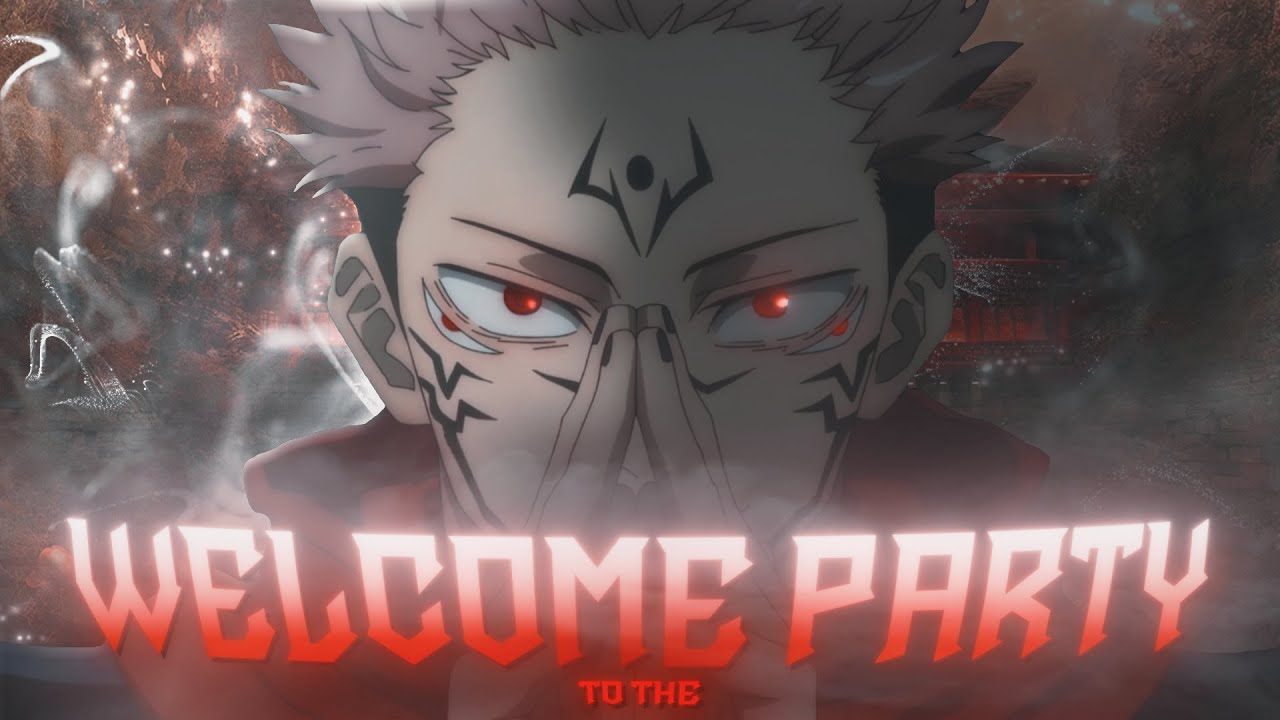 Welcome To The Party ⛩ - Ryomen Sukuna〖Edit/AMV〗4K! - YouTube