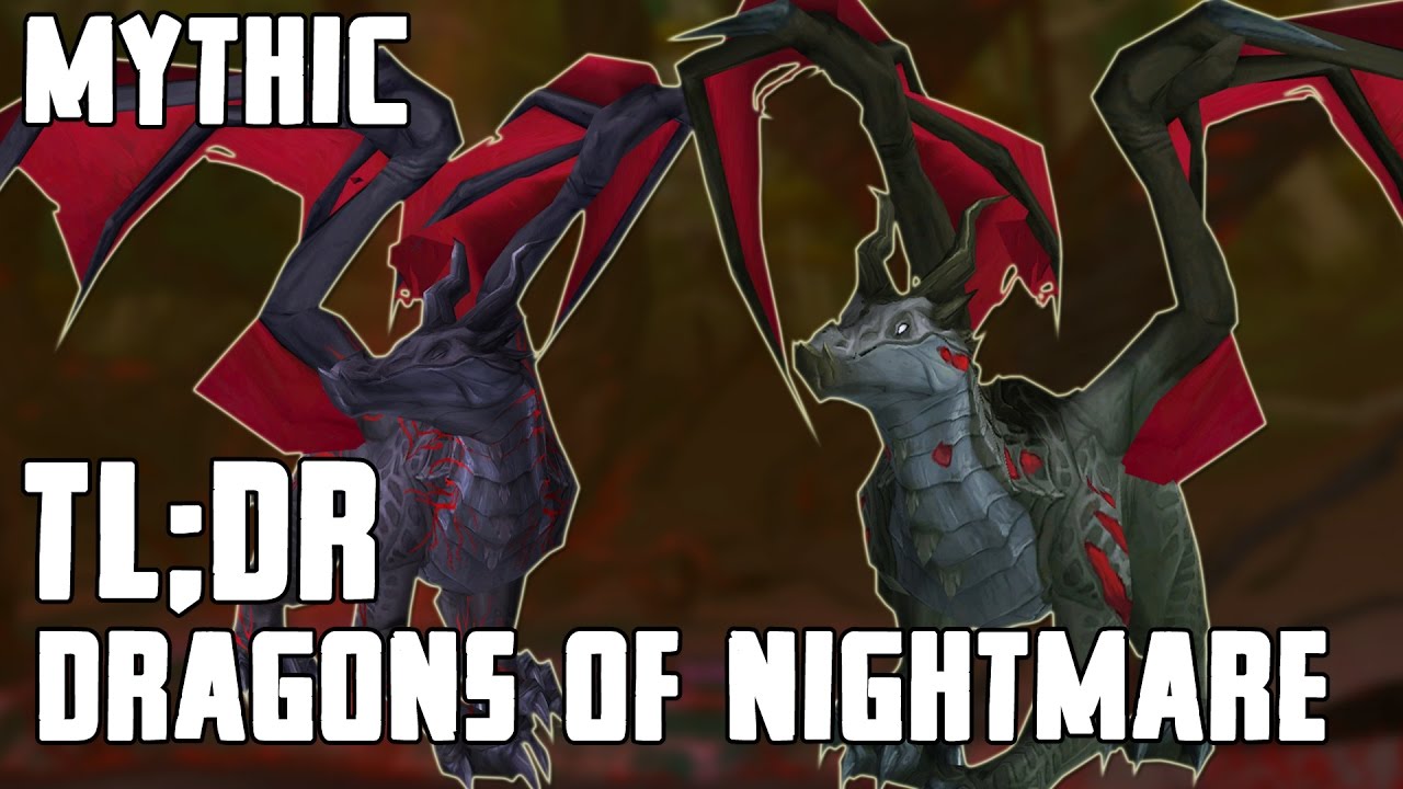 TL;DR - Dragons of Nightmare (Mythic) - Walkthrough/Commentary - YouTube