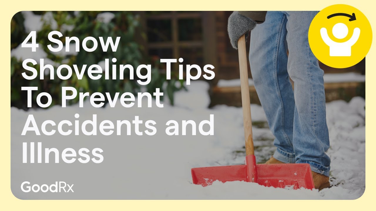 4 Snow Shoveling Tips To Prevent Accidents and Illness | GoodRx - YouTube