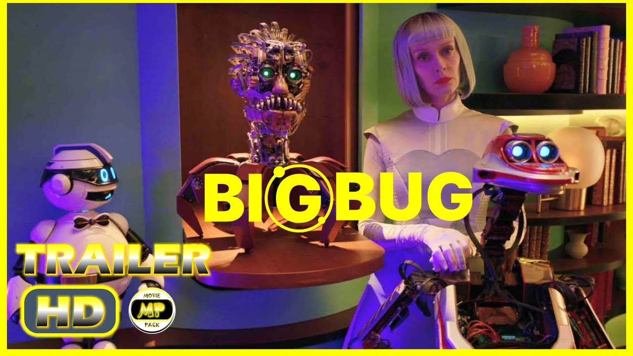 BIGBUG (2022) # Trailer - Comedy Sci-Fi Movie (Claire Chust, Dominique Pinon, Elsa Zylberstein ...