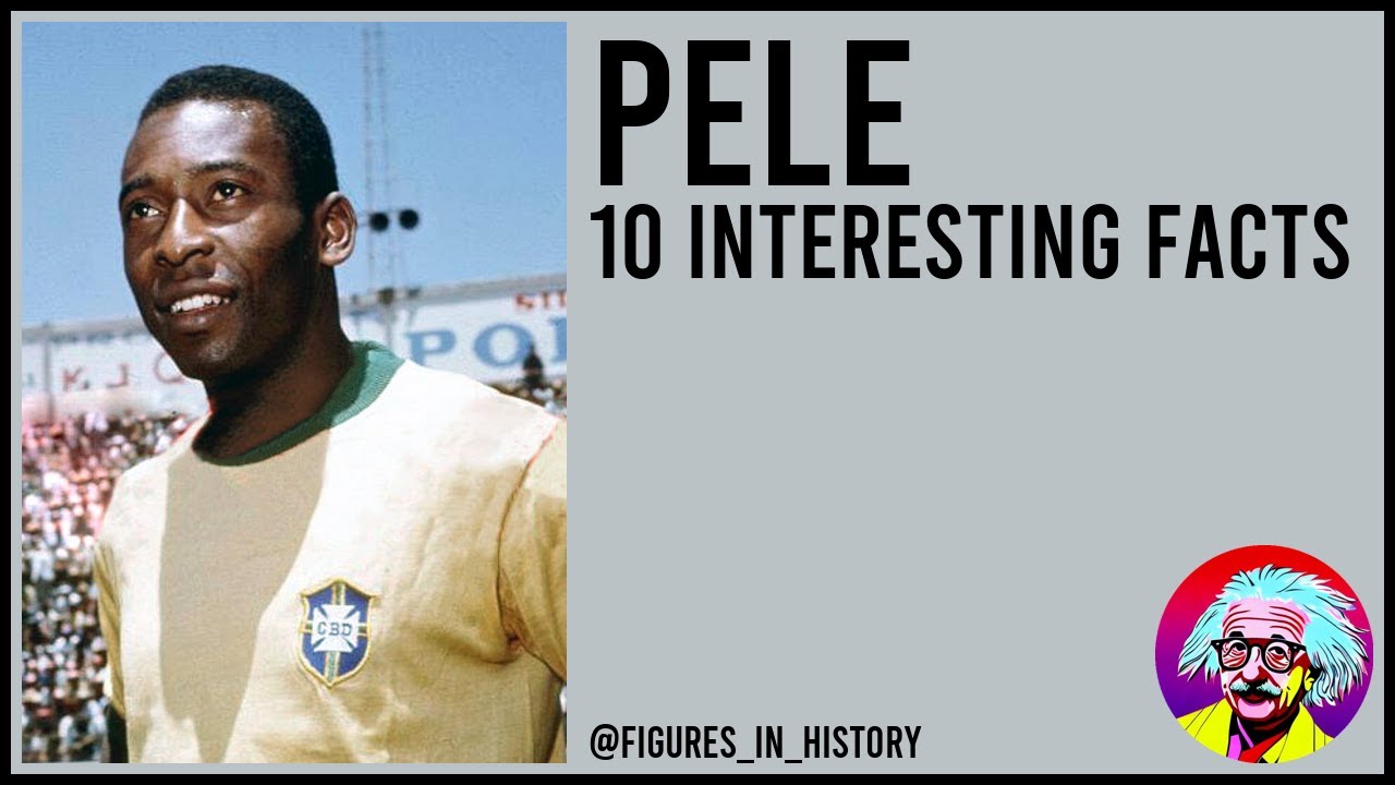 Pele - 10 Interesting Facts - YouTube