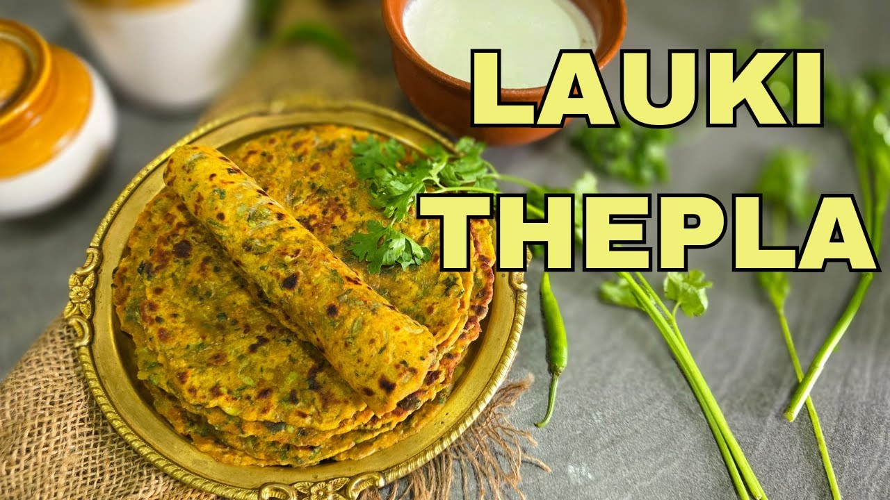 Lauki Thepla | Doodhi Thepla | Bottlegourd Thepla | Vanita's Corner ...