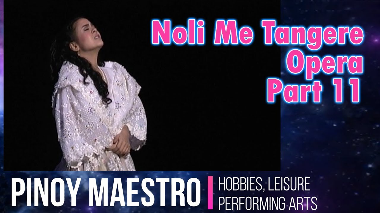 Noli Me Tangere Opera 11 Kapalaran Ni Maria Clara - Aria Ni Padre ...