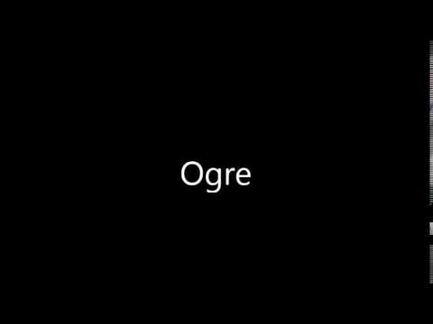 How to Pronounce Ogre - YouTube