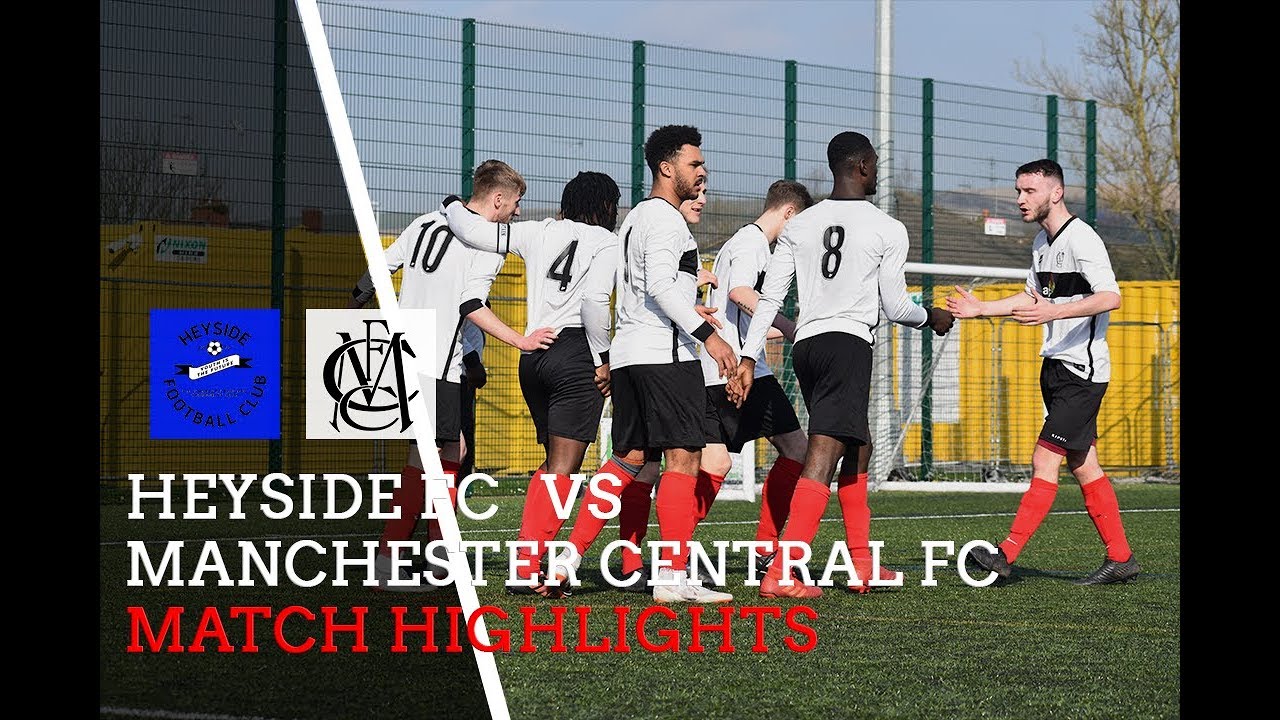 EXTENDED MATCH HIGHLIGHTS: Heyside FC vs Manchester Central FC - YouTube