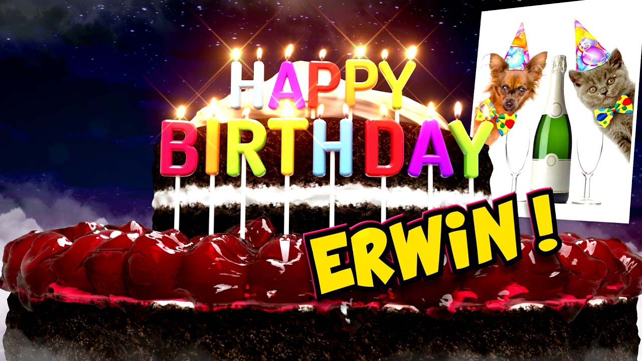 Happy Birthday ERWIN ! - YouTube