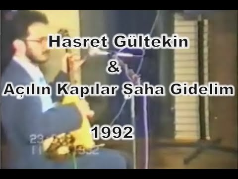 Hasret Gültekin Açılın Kapılar Şaha gidelim