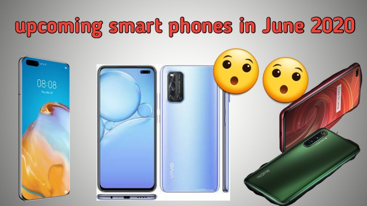 || Top 6 upcoming smart phones in June 2020 || - YouTube