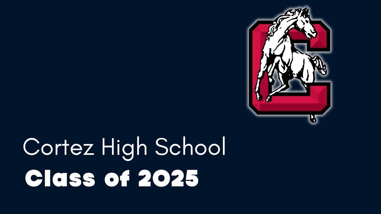 Cortez High School Graduation Class of 2025 - YouTube