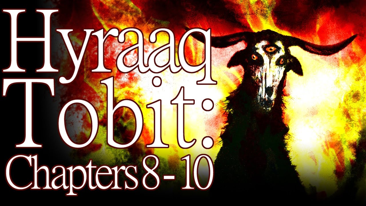 "Tobit: Hyraaq Tobit" (Chapters 8 - 10) by K. Banning Kellum ...