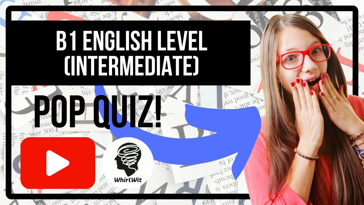 🌟 Master B1 Intermediate English: Test Your Skills with This Quiz ...