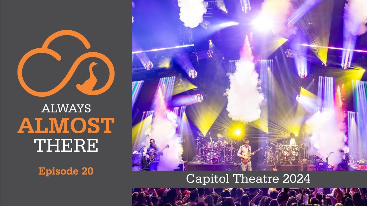 Always Almost There Episode 20 - Capitol Theatre 2024 - YouTube