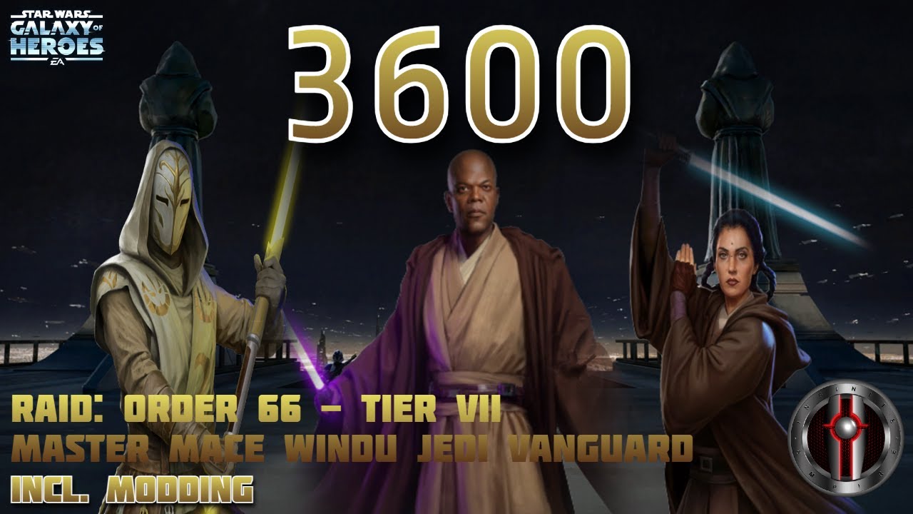 swgoh Raid: Order 66 - 3600 - Master Mace Windu Jedi Vanguard - Tier ...