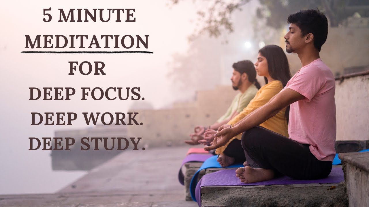 5 Minute Meditation Music for Deep Focus. Deep Work. Deep Study. - YouTube