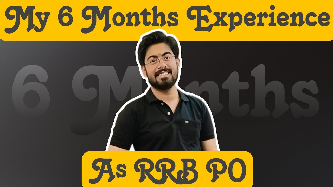 Completed 6 Months as RRB PO | Experience - YouTube