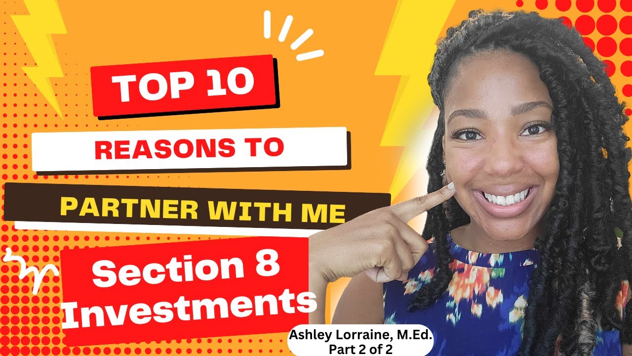 Section 8 Investing: Top 10 Reasons to Partner with Me Part 2 of 2 ...