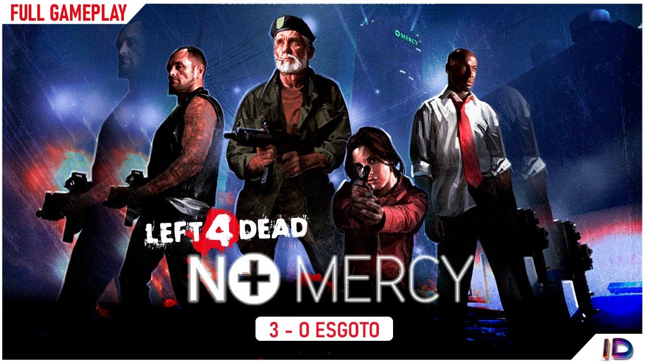 LEFT FOR DEAD: NO MERCY #3 - O ESGOTO (pela primeira vez) - [ADVANCED ...