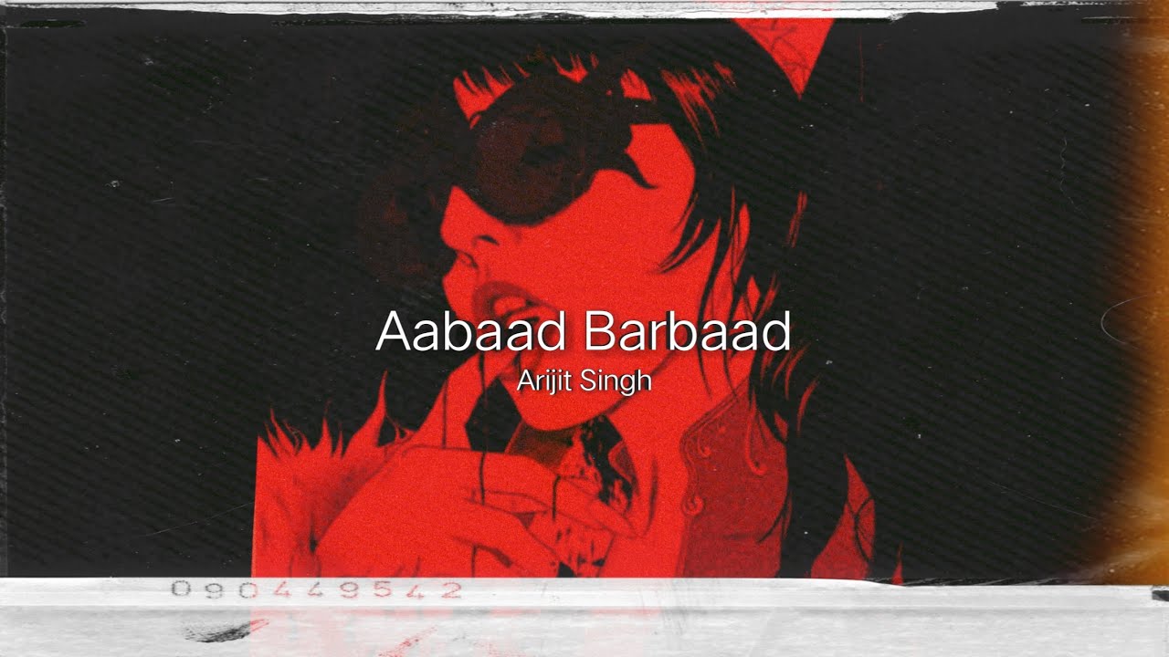 Aabaad Barbaad ( Slowed & Reverb ) - YouTube